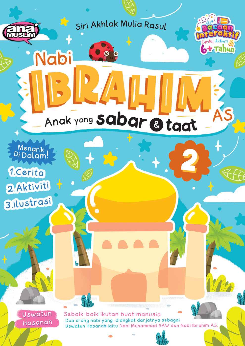 NABI IBRAHIM - ANAK YANG SABAR & TAAT - SIRI AKHLAK MULIA RASUL VOL 2 ...